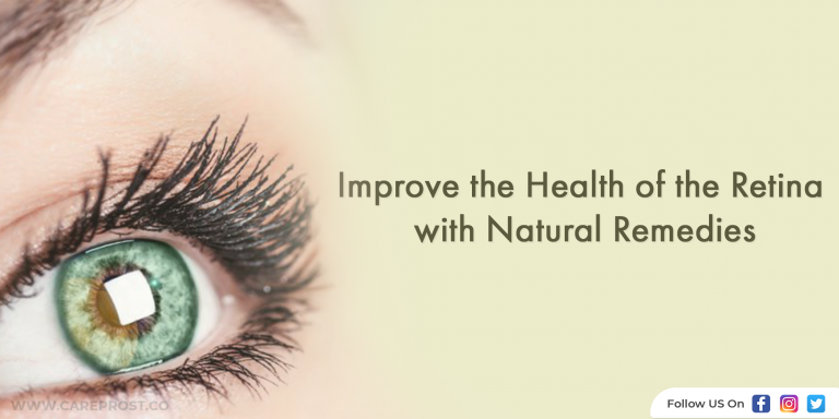 Improve the Health of the Retina With Natural Remedies